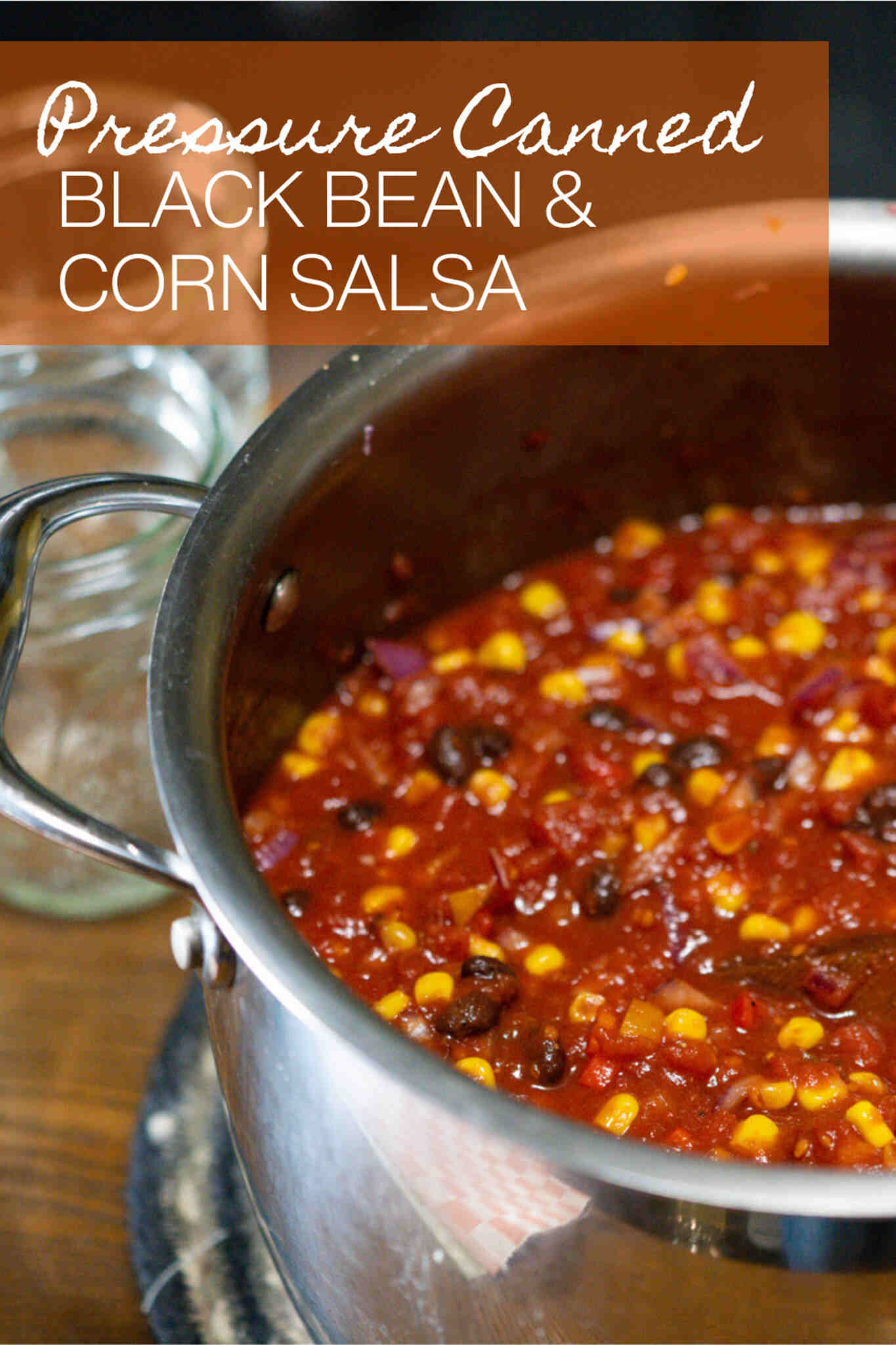 Black Bean and Corn Salsa | Pressure Canning Recipe - Centennial Roots ...